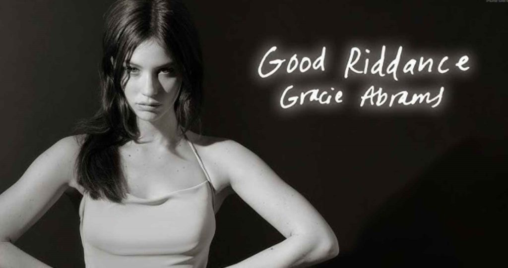 A Deep Dive into Gracie Abrams’ Good Riddance - Music Industry Weekly